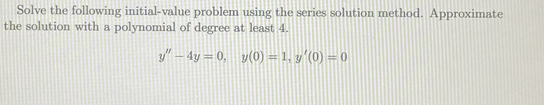 Solved Solve the following initial-value problem using the | Chegg.com