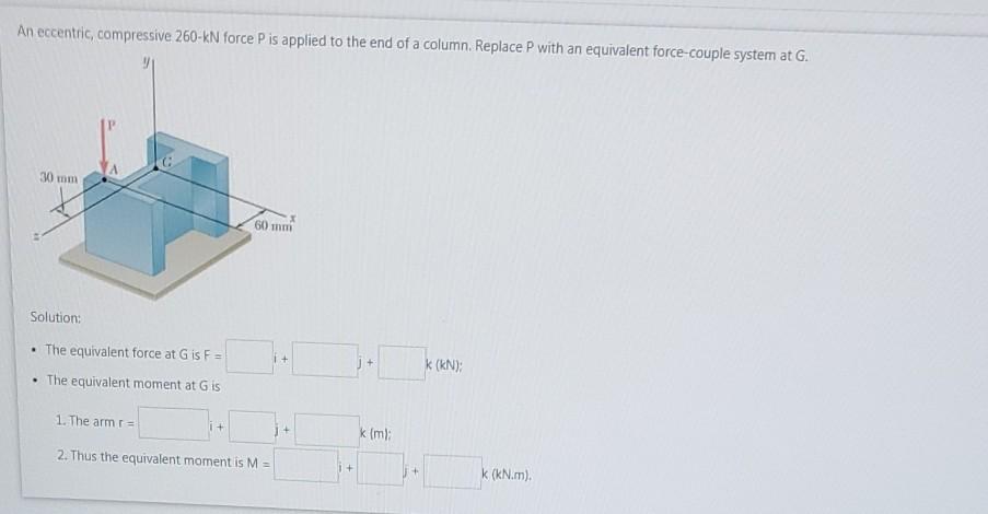 Solved An Eccentric Compressive 260 Kn Force P Is Applied
