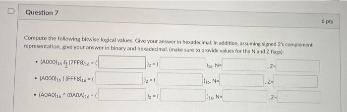 Solved Compute the following bitwise logical values. Give | Chegg.com