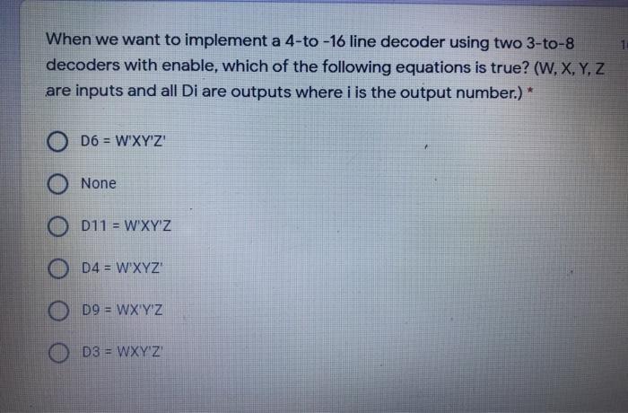 Solved When we want to implement a 4-to-16 line decoder | Chegg.com