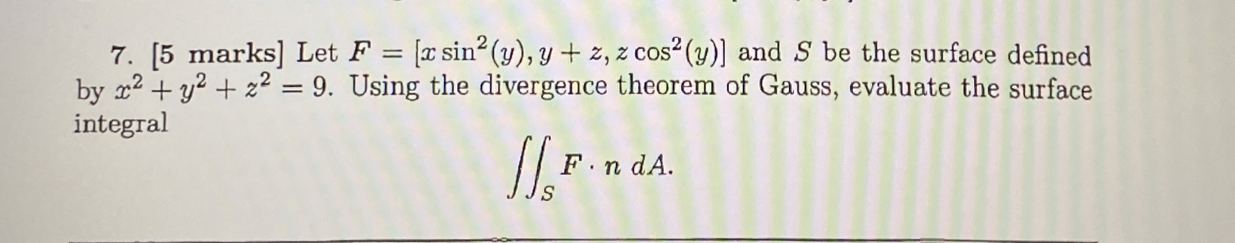 Solved [5 ﻿marks] ﻿Let F=[xsin2(y),y+z,zcos2(y)] ﻿and S ﻿be | Chegg.com
