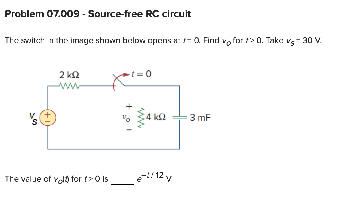 Solved Problem 07.009 - ﻿Source-free RC ﻿circuitThe switch | Chegg.com