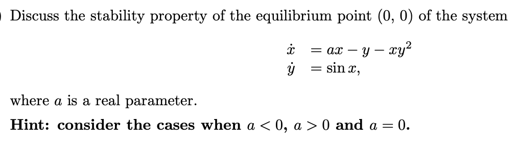 Solved Discuss the stability property of the equilibrium | Chegg.com