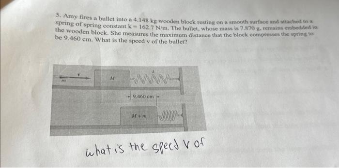 Solved 5. Amy fires a bullet into a 4.148 kg wooden block | Chegg.com
