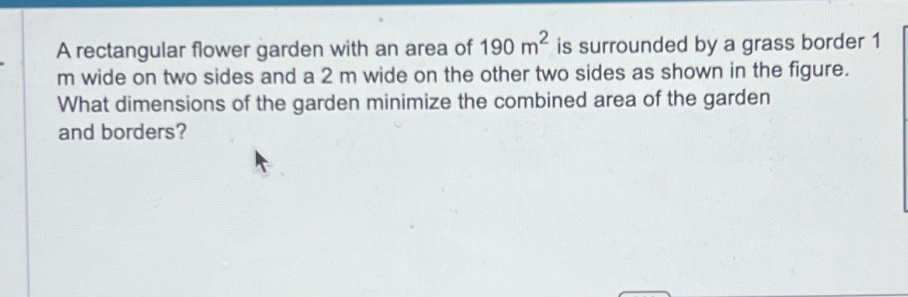 Solved A rectangular flower garden with an area of 190m2 ﻿is | Chegg.com