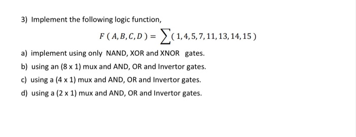Solved 3) Implement the following logic function, F | Chegg.com