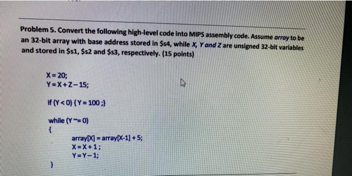 Solved Problem 5. Convert the following high-level code into | Chegg.com