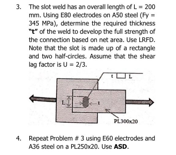 Solved 3. The slot weld has an overall length of L = 200 mm. | Chegg.com