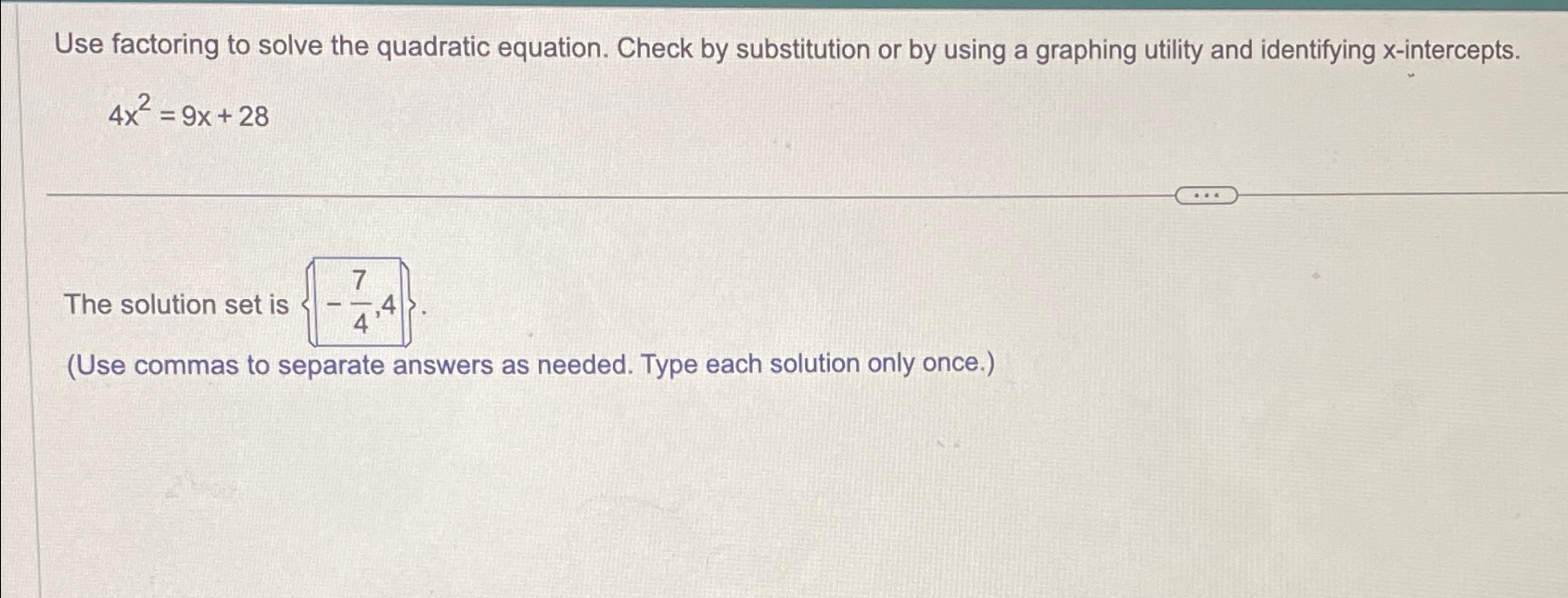 Solved Use factoring to solve the quadratic equation. Check | Chegg.com