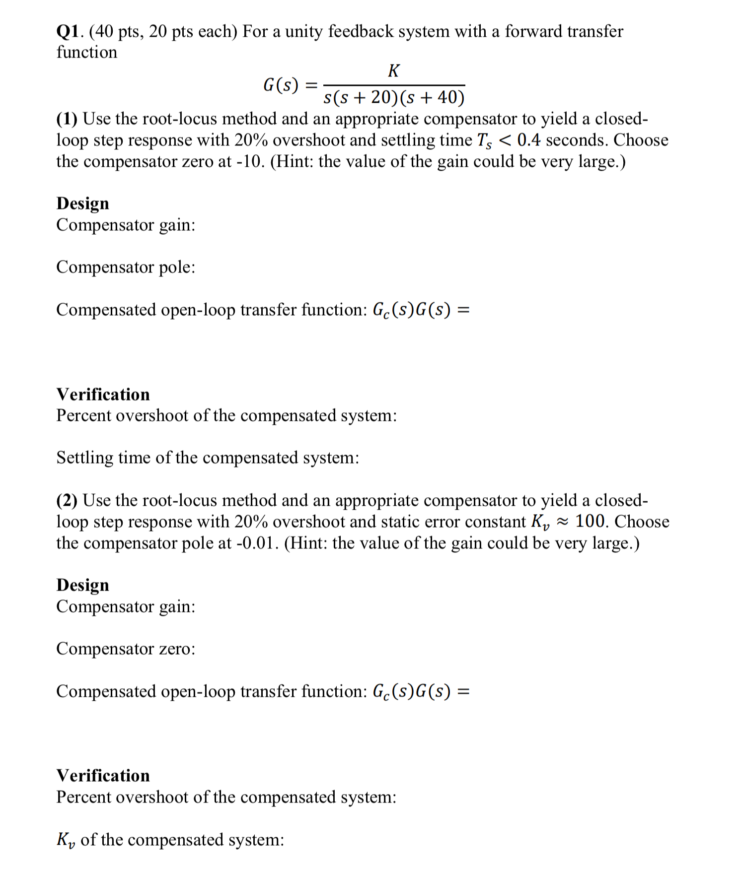 Solved Q1. (40 ﻿pts, 20 ﻿pts each) ﻿For a unity feedback | Chegg.com