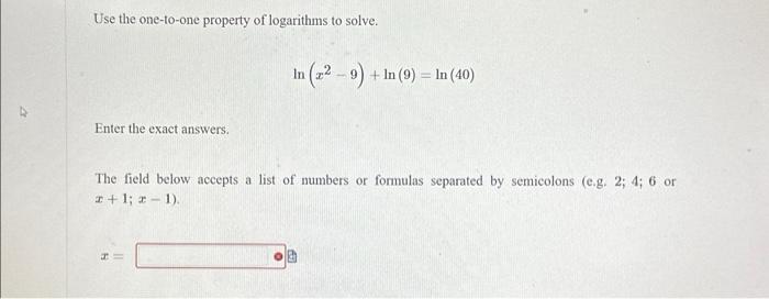Solved Use the one-to-one property of logarithms to solve. | Chegg.com