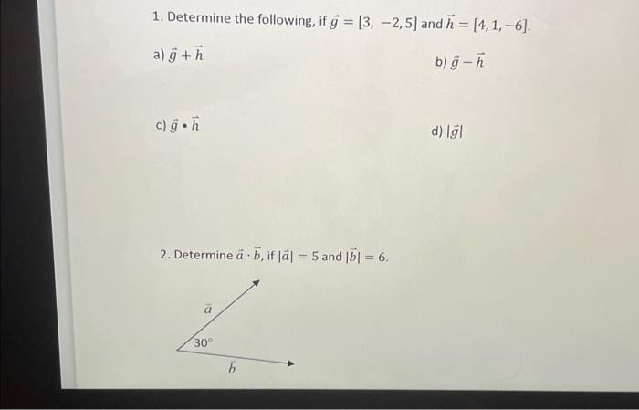 Solved 1. Determine the following, if g=[3,−2,5] and | Chegg.com