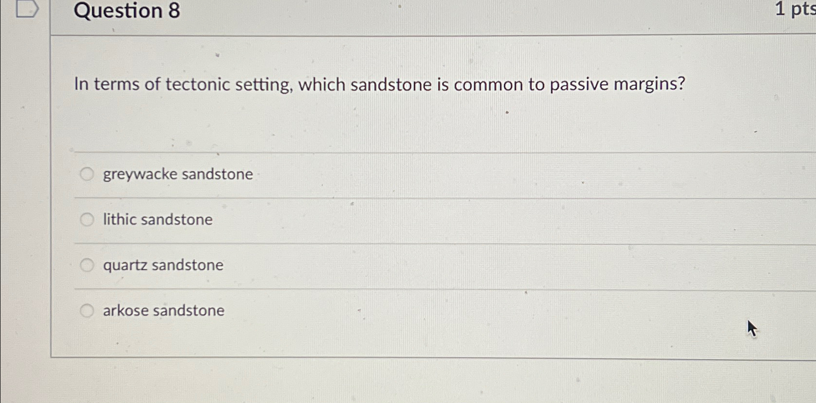 Solved Question 81ptsIn terms of tectonic setting, which | Chegg.com