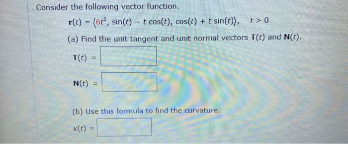 Solved Consider the following vector function. r(t) = (6+, | Chegg.com