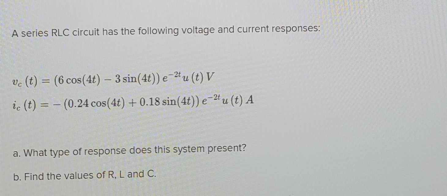 Solved A series RLC circuit has the following voltage and | Chegg.com