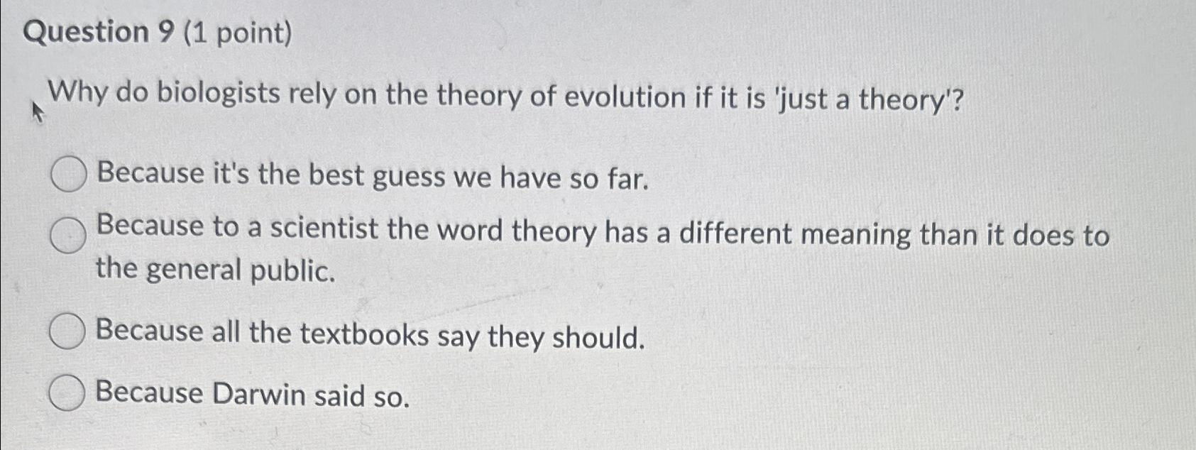 Solved Question 9 (1 ﻿point)Why do biologists rely on the | Chegg.com