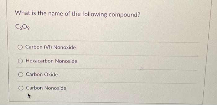 Solved What is the name of the following compound? C609 O | Chegg.com