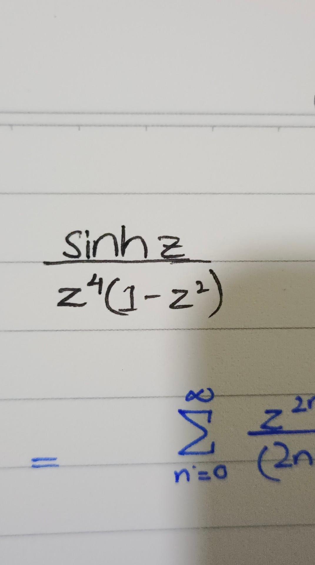 Solved sinhz z4(1−z2) =∑n=0∞(2nz2n | Chegg.com