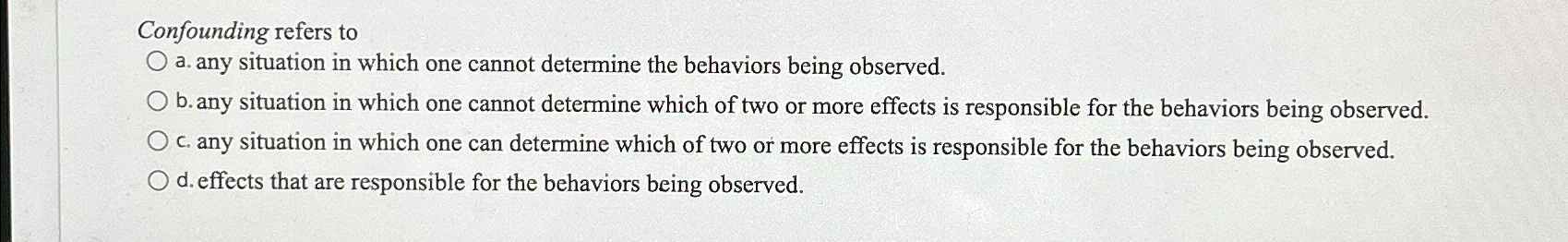 Solved Confounding refers toa. ﻿any situation in which one | Chegg.com