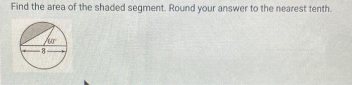 Solved Find the area of the shaded segment. Round your | Chegg.com