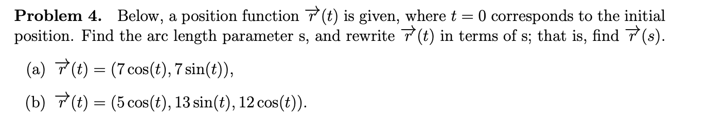 Solved Problem 4. ﻿Below, a position function vec(r)(t) ﻿is | Chegg.com