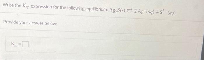 Solved Write the Ksp expression for the following | Chegg.com