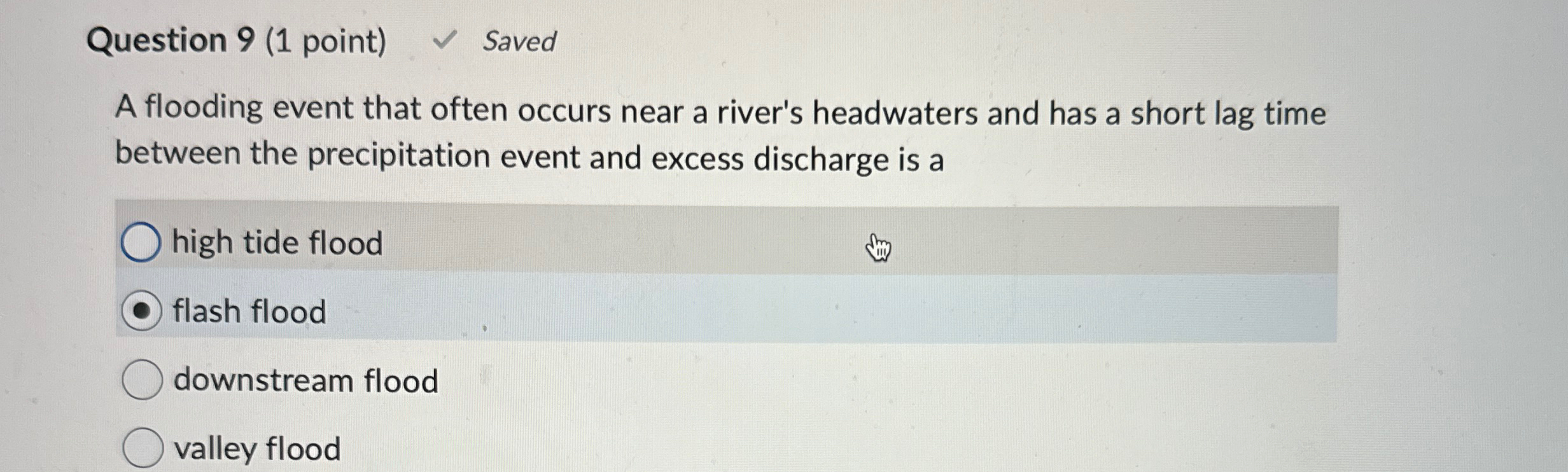 Solved Question 9 (1 ﻿point) ﻿SavedA flooding event that | Chegg.com