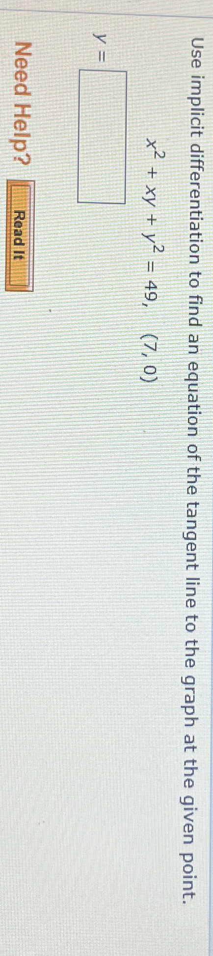 Solved Use implicit differentiation to find an equation of | Chegg.com