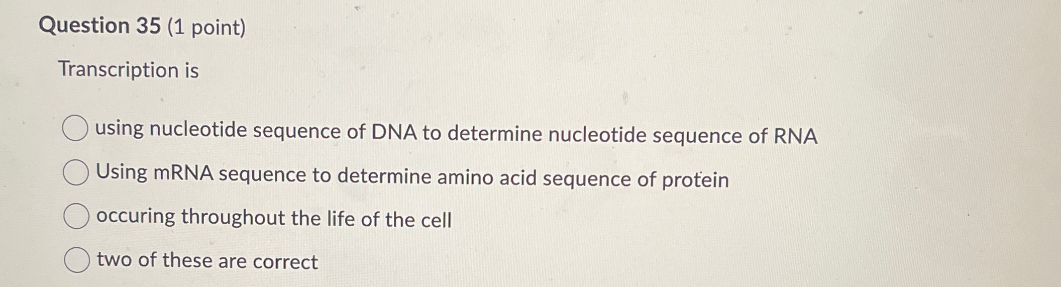 Solved Question 35 (1 ﻿point)Transcription isusing | Chegg.com