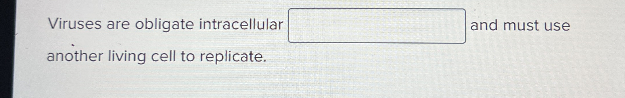 Solved Viruses are obligate intracellular and must use | Chegg.com