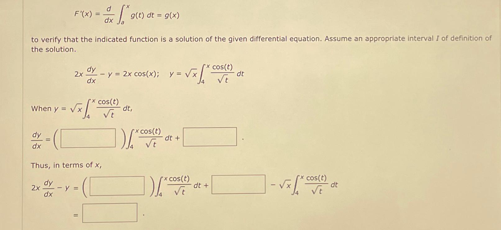 Solved F'(x)=ddx∫axg(t)dt=g(x)to verify that the indicated | Chegg.com