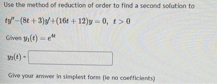 Solved Use the method of reduction of order to find a second | Chegg.com