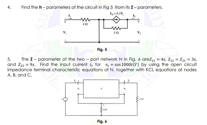 Solved 4. Find the h - parameters of the circuit in Fig 5 | Chegg.com
