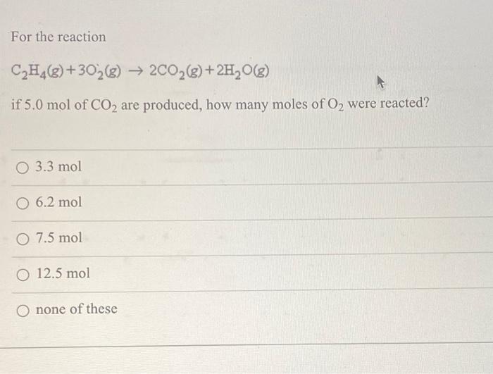 Solved For the reaction C2H4(8)+302(g) → 2C02(g) + 2H2O(g) | Chegg.com