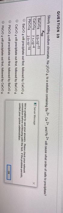 Solved QUESTION 39 Slowly adding sodium chromate, Na 2Cro 4, | Chegg.com