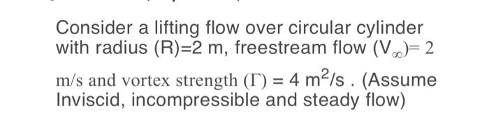 Solved Consider a lifting flow over circular cylinder with | Chegg.com