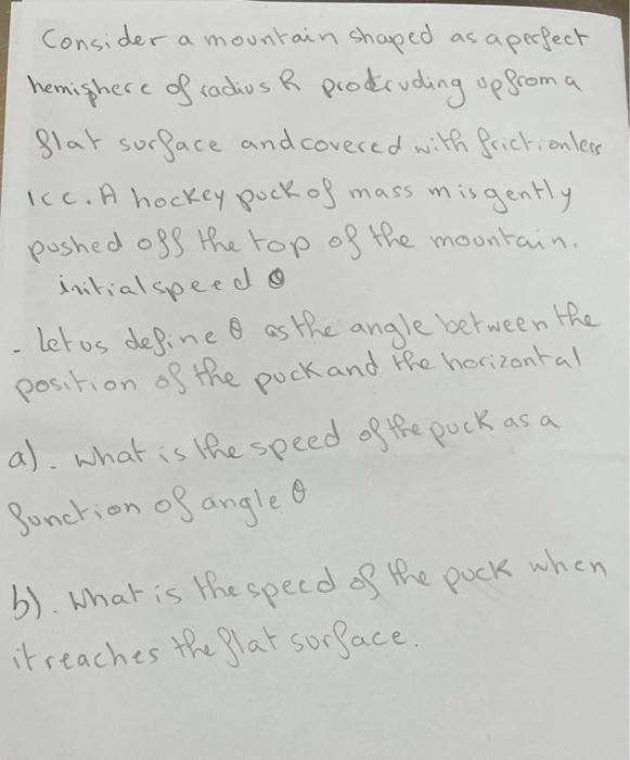 Solved Consider a mountain shaped as a perfect hemishere of | Chegg.com