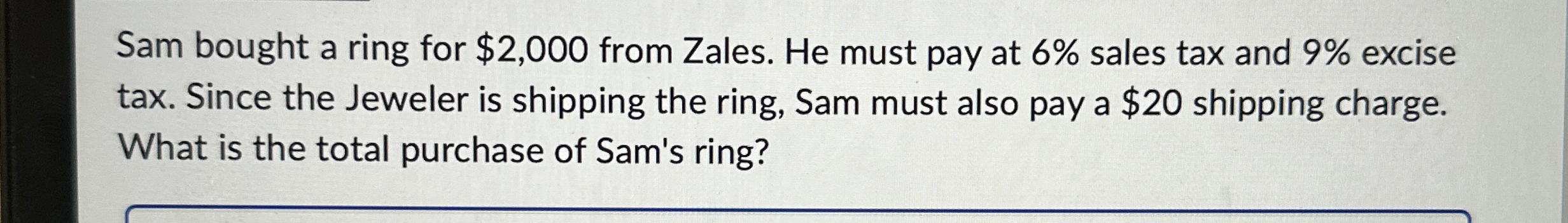 Solved Sam bought a ring for $2,000 ﻿from Zales. He must pay | Chegg.com