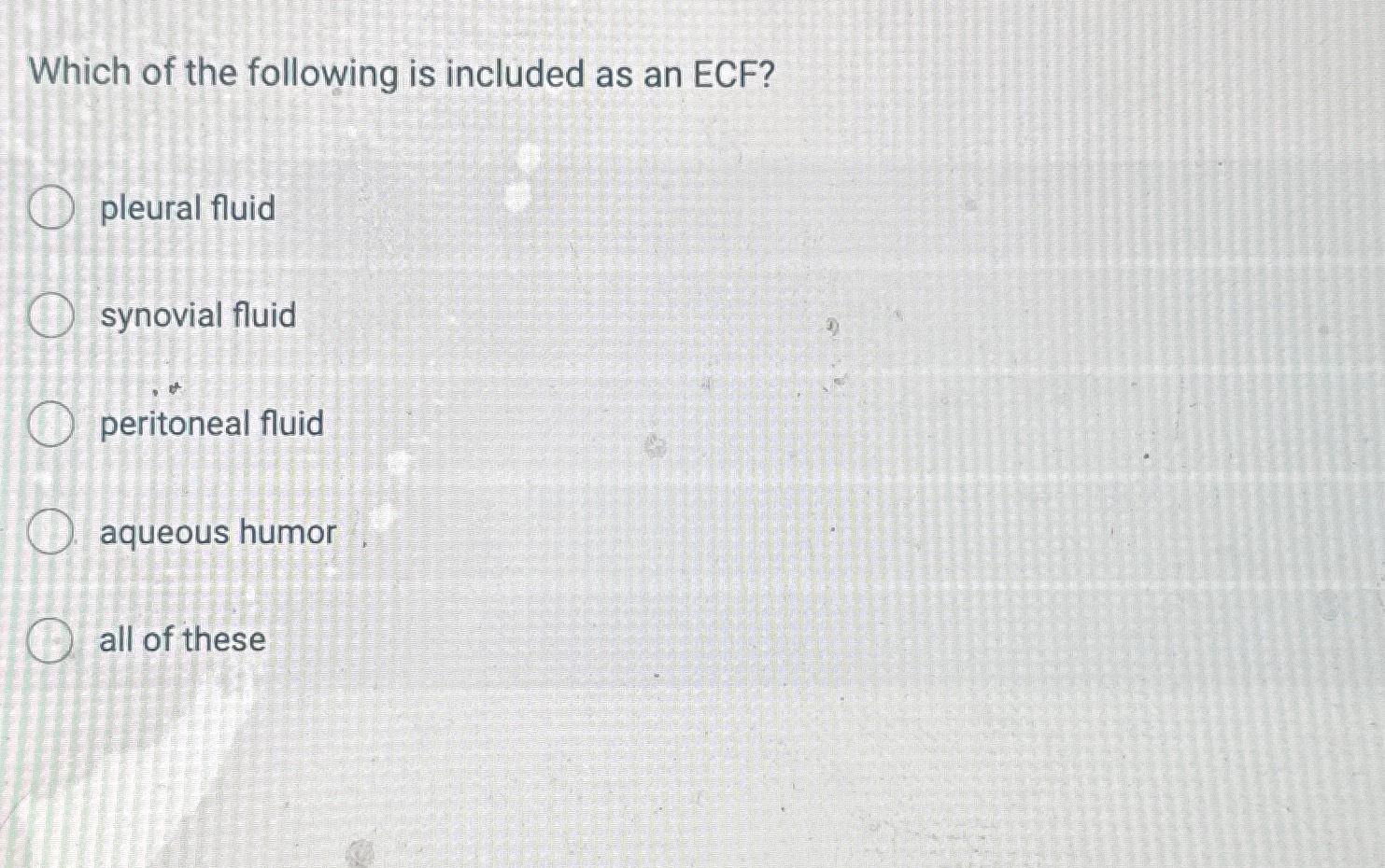 Solved Which of the following is included as an ECF?pleural | Chegg.com