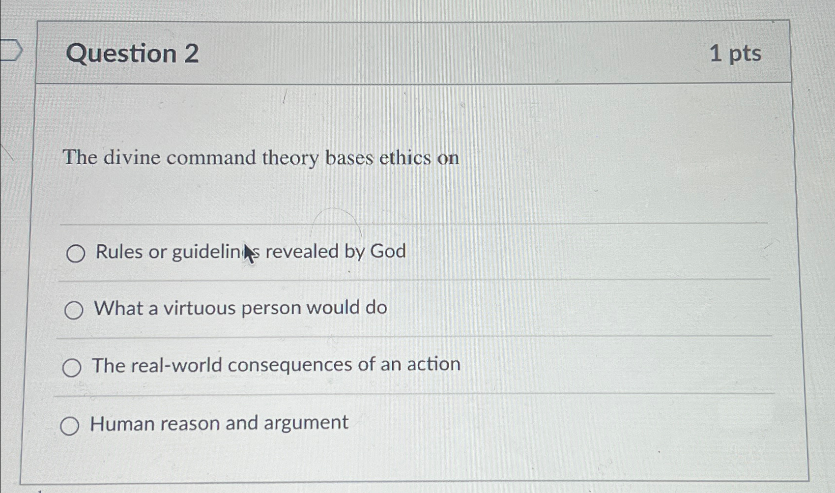 Solved Question 21ptsThe divine command theory bases ethics | Chegg.com