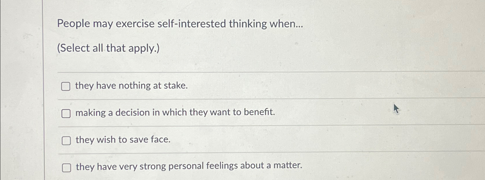 Solved People may exercise self-interested thinking | Chegg.com