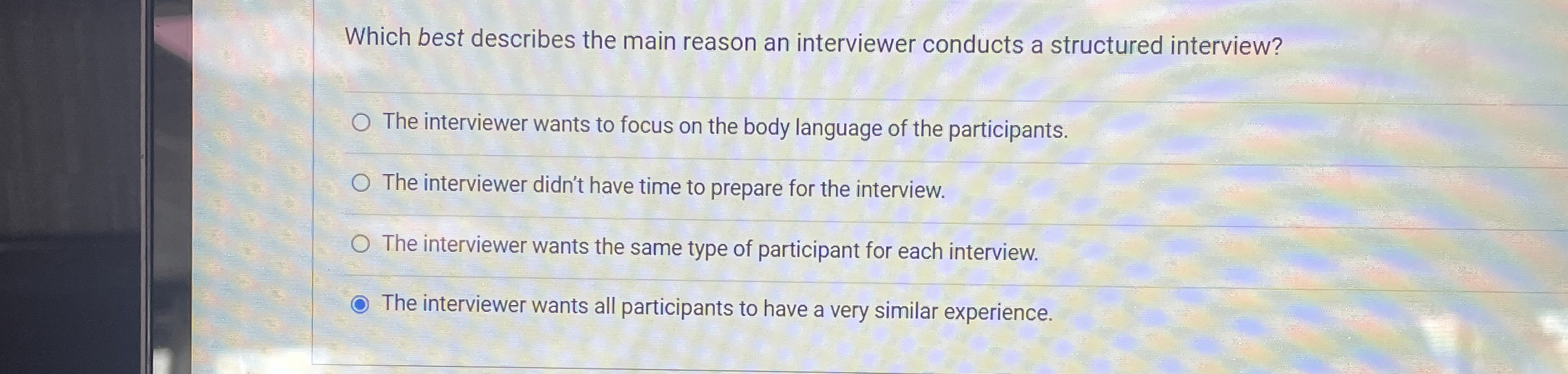 Solved Which best describes the main reason an interviewer | Chegg.com