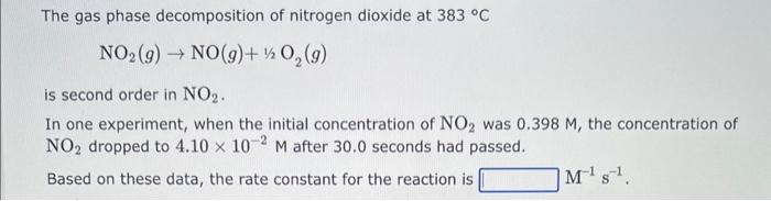 Solved The gas phase decomposition of nitrogen dioxide at | Chegg.com