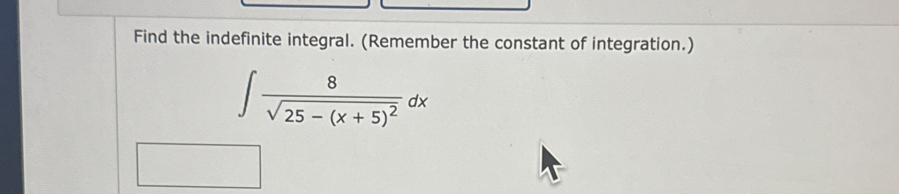 Solved Find the indefinite integral. (Remember the constant | Chegg.com