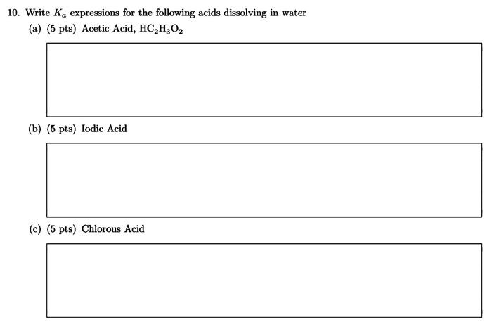 Solved 10. Write Ka expressions for the following acids | Chegg.com