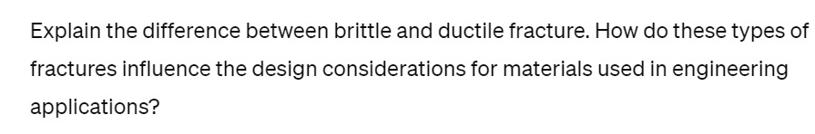 Solved Explain The Difference Between Brittle And Ductile