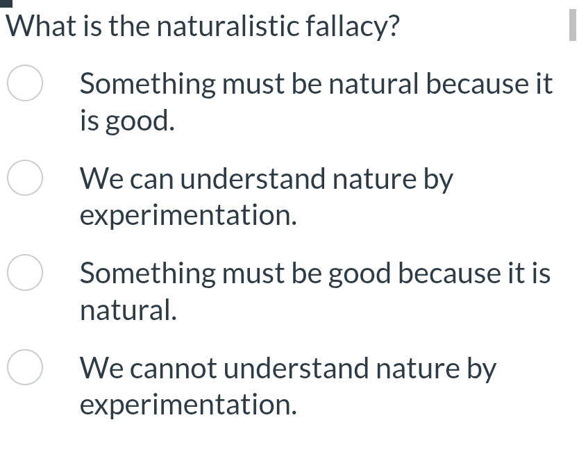 Solved What is the naturalistic fallacy?Something must be | Chegg.com