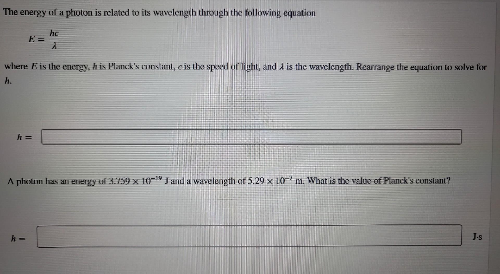 Solved The energy of a photon is related to its wavelength | Chegg.com
