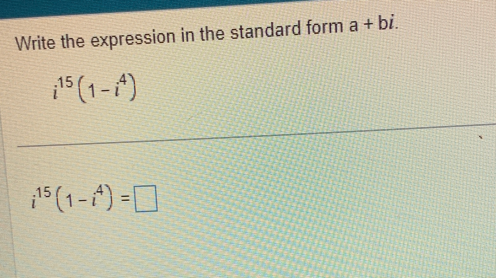 Solved Write the expression in the standard form | Chegg.com