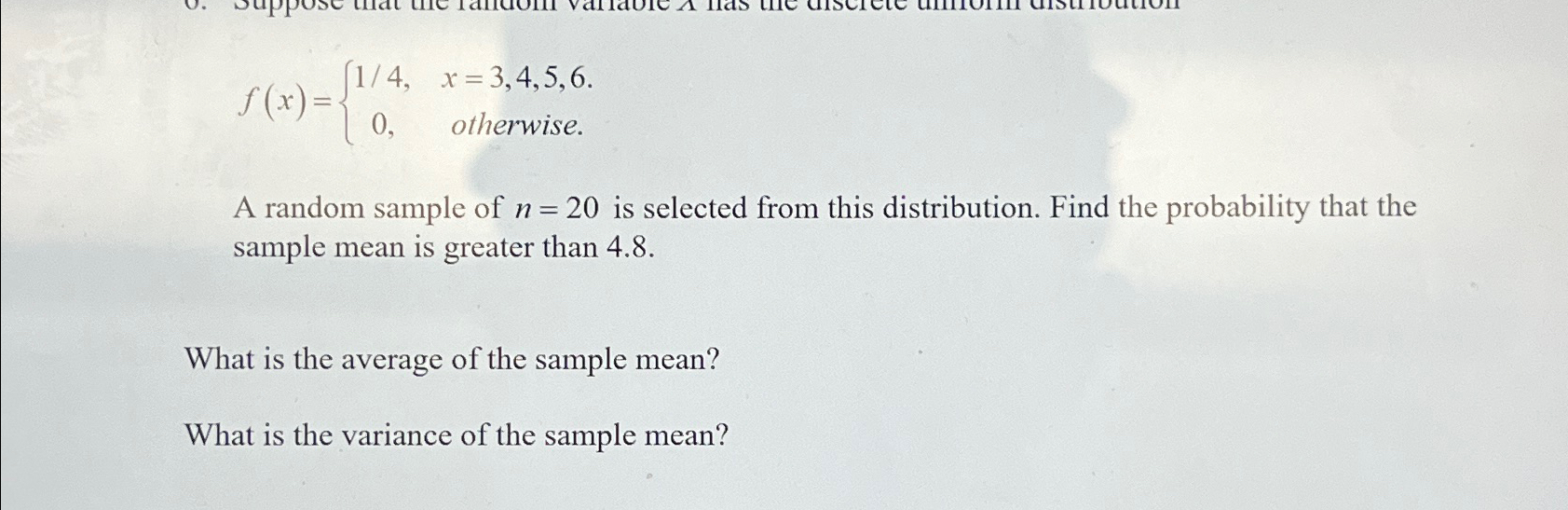 Solved f(x)={14,x=3,4,5,6.0, otherwise .A random sample of | Chegg.com